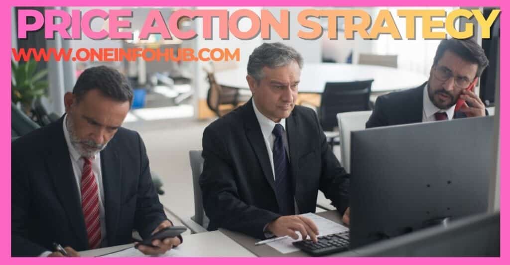 Price Action Strategy: Step-by-Step Trading Guidelines. - One Info Hub