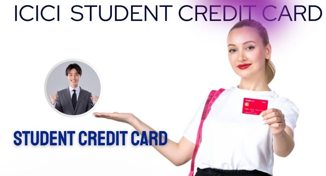 ICICI Student Credit Card – Complete Detailed Guide for Students ...