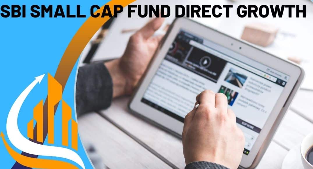 SBI Small Cap Fund Direct growth – complete Guide. - One Info Hub