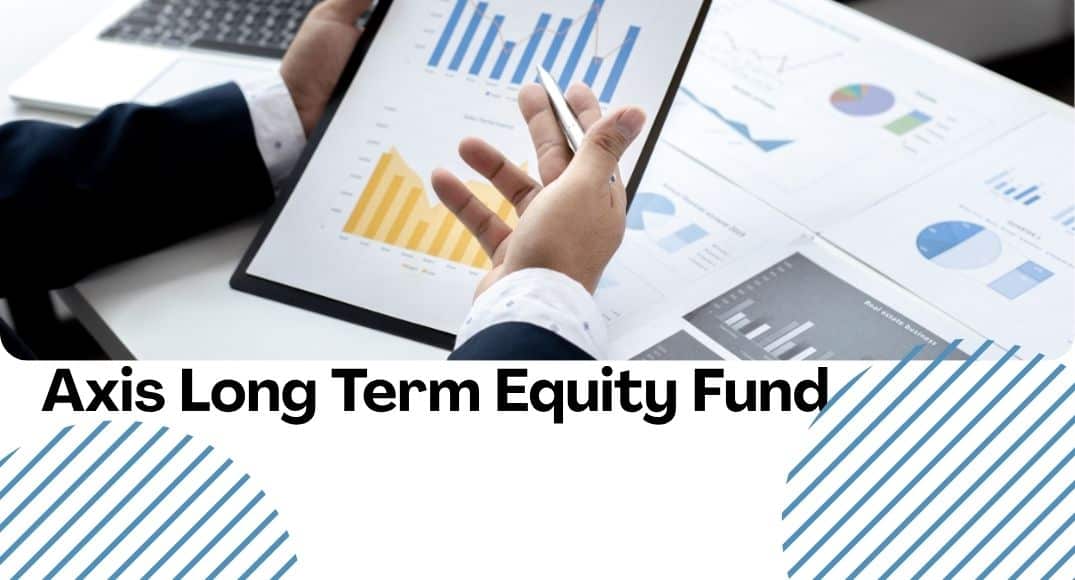 Axis Long Term Equity Fund – Direct Plan a Smart Option for Long, Term ...